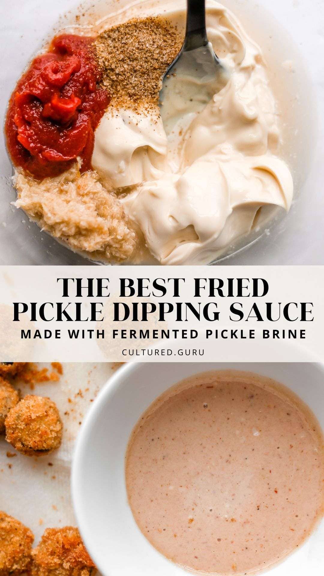 The Best Fried Pickle Dipping Sauce Made with Pickle Brine